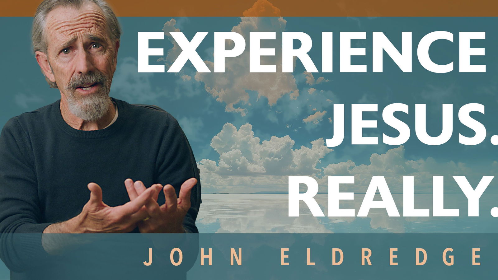 Experience Jesus. Really. 5-part video series with John Eldredge. | Wild At Heart